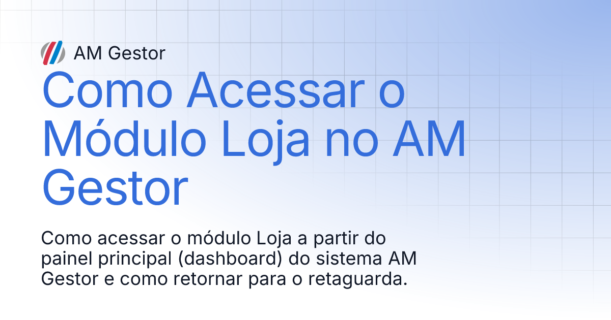 Como Acessar o Módulo Loja no AM Gestor | AM Gestor